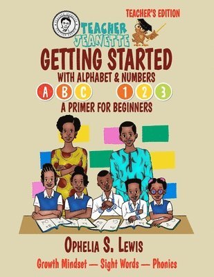 Getting Started with Alphabets & Numbers-Teacher Edition - Ophelia S Lewis, Ophelia S Lewis ...
