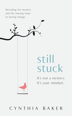 Still Stuck - Cynthia Baker - Häftad (9781962133470) | Bokus