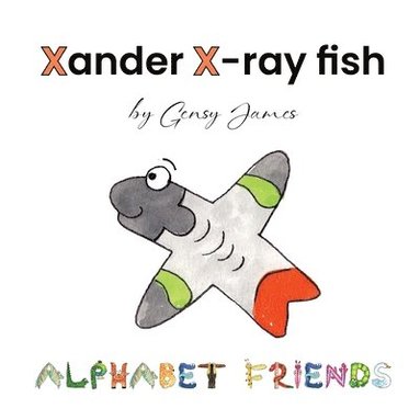 Xander X-ray Fish - Gensy James - Häftad (9781968704759) | Bokus