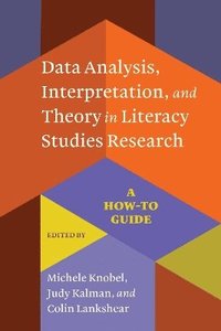 Data Analysis, Interpretation, and Theory in Literacy Studies Research ...