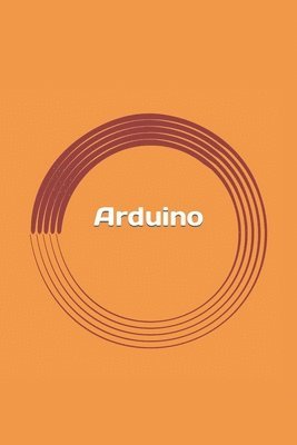 Arduino: Practical Programming for Beginners - Max Sharp - Häftad (9781975874650) | Bokus