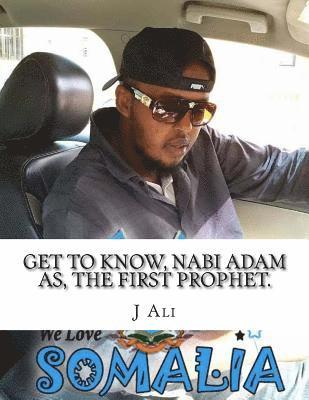 Get to know, Nabi Adam as, the first prophet.: Get to know, Nabi Adam as, the first prophet - J ...