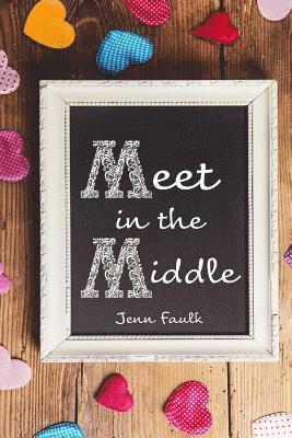 Meet in the Middle - Jenn Faulk - Häftad (9781977639561) | Bokus
