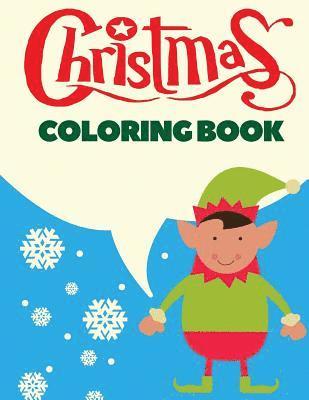 Christmas Coloring Book: Christmas Coloring Pages for Kids - Arnie ...