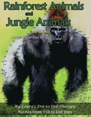 Rainforest Animals and Jungle Animals - Easy to Read Large Print Dot-to ...