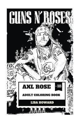 Axl Rose Adult Coloring Book: Guns'n'roses Lead Singer and Hard Rock ...