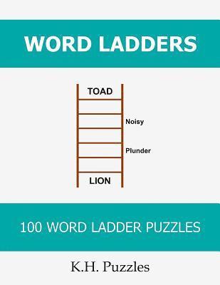 Word Ladders: 100 Word Ladder Puzzles - K H Puzzles - Häftad ...