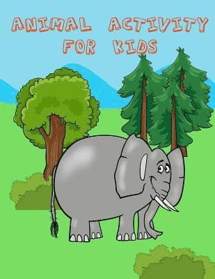 Animal Activity for Kids: : Activity book for Kids. Fun with Coloring ...