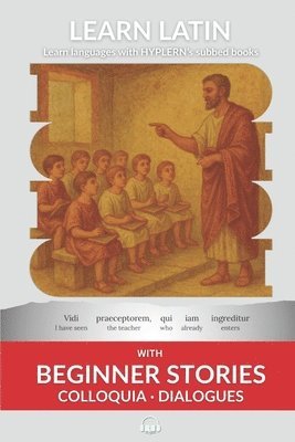 Learn Latin with Beginner Stories - Colloquia Dialogues - Andrés ...