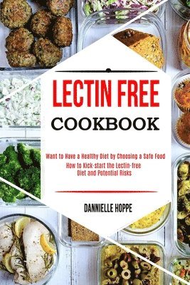 Lectin Free Cookbook - Dannielle Hoppe - Häftad (9781990169182) | Bokus