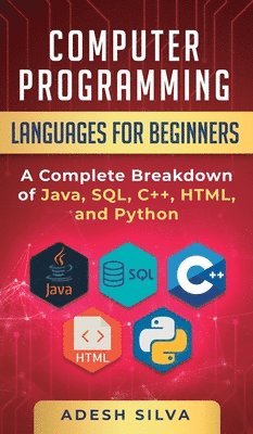 Computer Programming Languages for Beginners - Adesh Silva - Bok (9781999256739) | Bokus