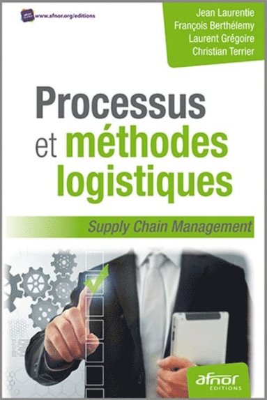 Processus et mÃ©thodes logistiques - Supply chain management - Ebok - Jean Laurentie, Francois ...