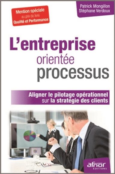 L?entreprise orientÃ©e processus - Aligner le pilotage opÃ©rationnel sur la stratÃ©gie des ...