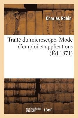 Traité Du Microscope. Mode d'Emploi Et Applications - Charles Robin, Robin-C - Häftad ...