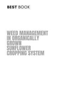 Weed Management in Organically Grown Sunflower Cropping System - J ...