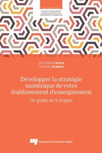 DÃ©velopper la stratÃ©gie numÃ©rique de votre Ã©tablissement d?enseignement - Ebok - Caneva ...