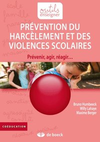 PrÃ©vention du harcÃ¤lement et des violences scolaires - Ebok - Bruno Humbeeck, Willy Lahaye ...