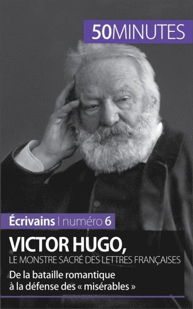Victor Hugo, le monstre sacrÃ© des lettres franÃ§aises - Ebok - Elodie ...