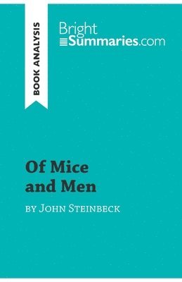 Of Mice and Men by John Steinbeck (Book Analysis) - Bright Summaries ...