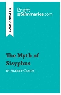 The Myth of Sisyphus by Albert Camus (Book Analysis) - Bright Summaries ...