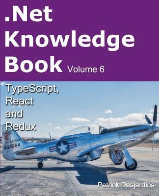 .Net Knowledge Book: Typescript, React and Redux - Patrick Desjardins ...
