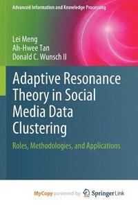 Adaptive Resonance Theory In Social Media Data Clustering - Meng Lei ...