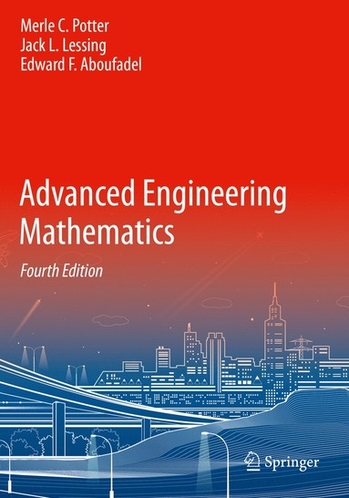 Advanced Engineering Mathematics - Merle C Potter, Jack L Lessing ...