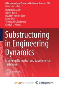 Substructuring In Engineering Dynamics - Allen Matthew S Allen, Rixen Daniel Rixen, Van Der ...