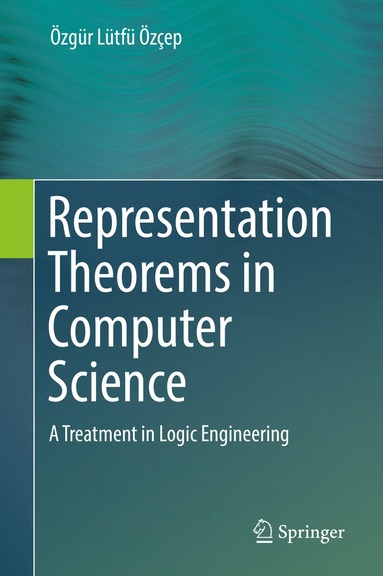 Representation Theorems in Computer Science - Özgür Lütfü Özçep, Ozgur ...