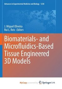 Biomaterials- And Microfluidics-Based Tissue Engineered 3D Models - Oliveira J Miguel Oliveira ...