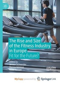 The Rise and Size of the Fitness Industry in Europe : Fit for the ...