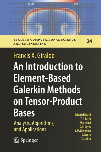 Introduction to Element-Based Galerkin Methods on Tensor-Product Bases - Francis X Giraldo - Bok ...