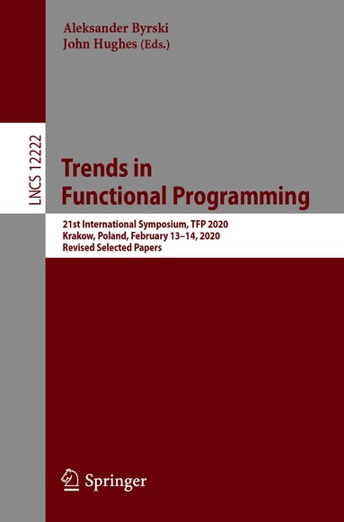 Trends in Functional Programming - Aleksander Byrski, John Hughes - Häftad (9783030577605) | Bokus