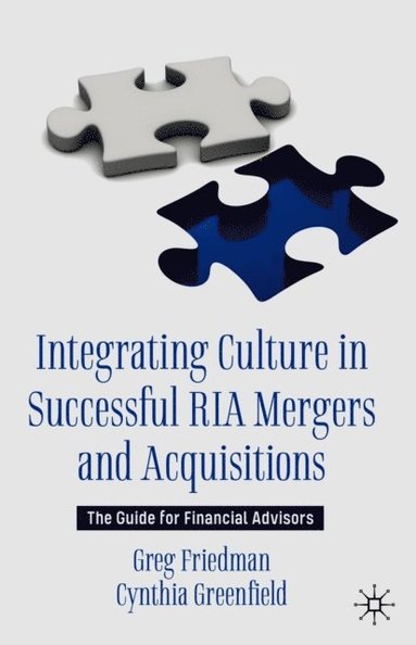 Integrating Culture in Successful RIA Mergers and Acquisitions - Ebok ... Integrating Culture in Successful RIA Mergers and Acquisitions - Ebok ...