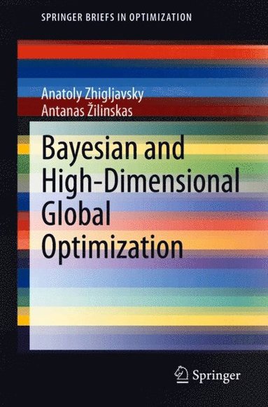 Bayesian and High-Dimensional Global Optimization - Ebok - Anatoly Zhigljavsky, Antanas ...