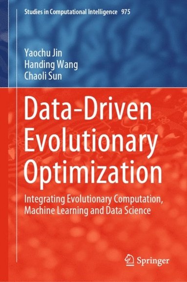 Data-Driven Evolutionary Optimization - Ebok - Yaochu Jin, Handing Wang, Chaoli Sun ...