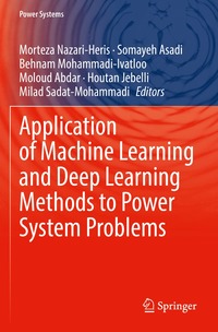 Application of Machine Learning and Deep Learning Methods to Power System Problems - Morteza ...
