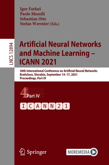 Artificial Neural Networks and Machine Learning - ICANN 2021 - Igor Farka?, Paolo Masulli ...