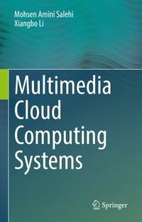 Multimedia Cloud Computing Systems - Mohsen Amini Salehi, Xiangbo Li - Bok (9783030884505) | Bokus