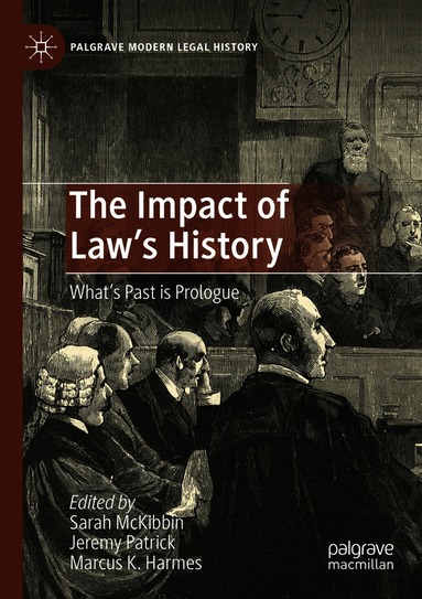 Impact of Law's History - Sarah McKibbin, Jeremy Patrick, Marcus K ...