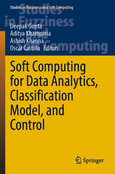 Soft Computing for Data Analytics, Classification Model, and Control - Deepak Gupta, Aditya ...