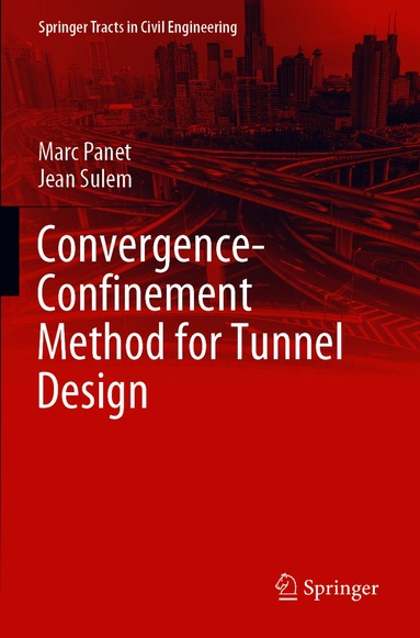 Convergence-Confinement Method for Tunnel Design - Marc Panet, Jean Sulem - Häftad ...