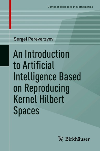 Introduction to Artificial Intelligence Based on Reproducing Kernel Hilbert Spaces - Sergei ...