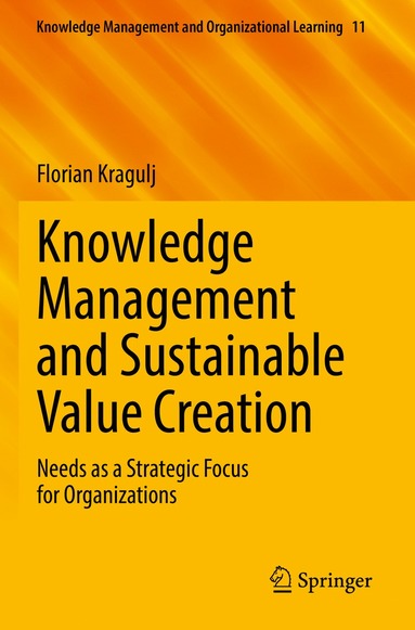Knowledge Management and Sustainable Value Creation - Florian Kragulj - Häftad (9783031127311 ...