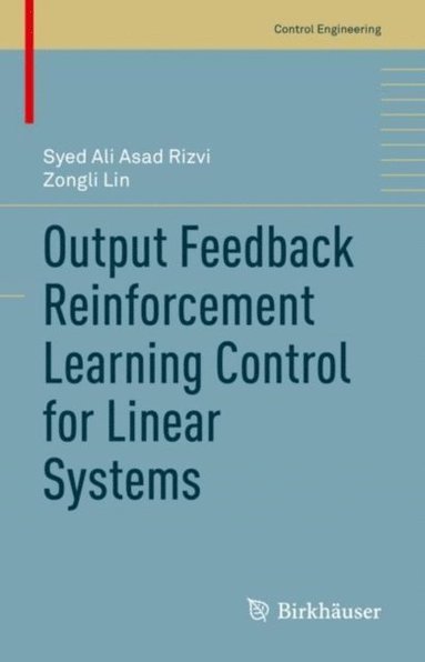 Output Feedback Reinforcement Learning Control for Linear Systems - Ebok - Syed Ali Asad Rizvi ...