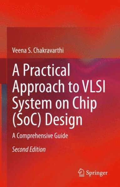 Practical Approach to VLSI System on Chip (SoC) Design - Ebok - Veena S Chakravarthi ...