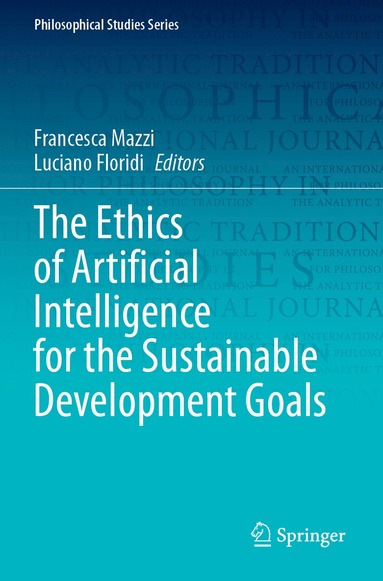 Ethics of Artificial Intelligence for the Sustainable Development Goals - Francesca Mazzi ...