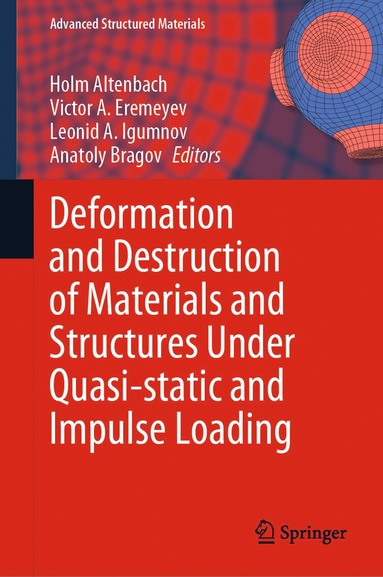 Deformation and Destruction of Materials and Structures Under Quasi ...