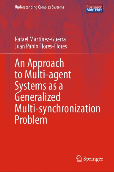 Approach to Multi-agent Systems as a Generalized Multi-synchronization Problem - Rafael Martínez ...