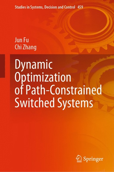 Dynamic Optimization of Path-Constrained Switched Systems - Jun Fu, Chi ...